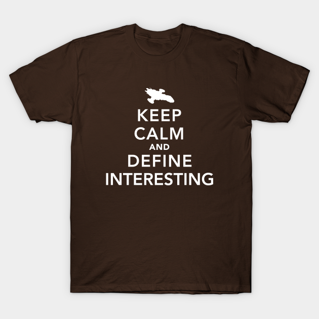 Keep Calm And Define Interesting Firefly T Shirt TeePublic keep-calm-and-define-interesting-firefly-t-shirt-teepublic